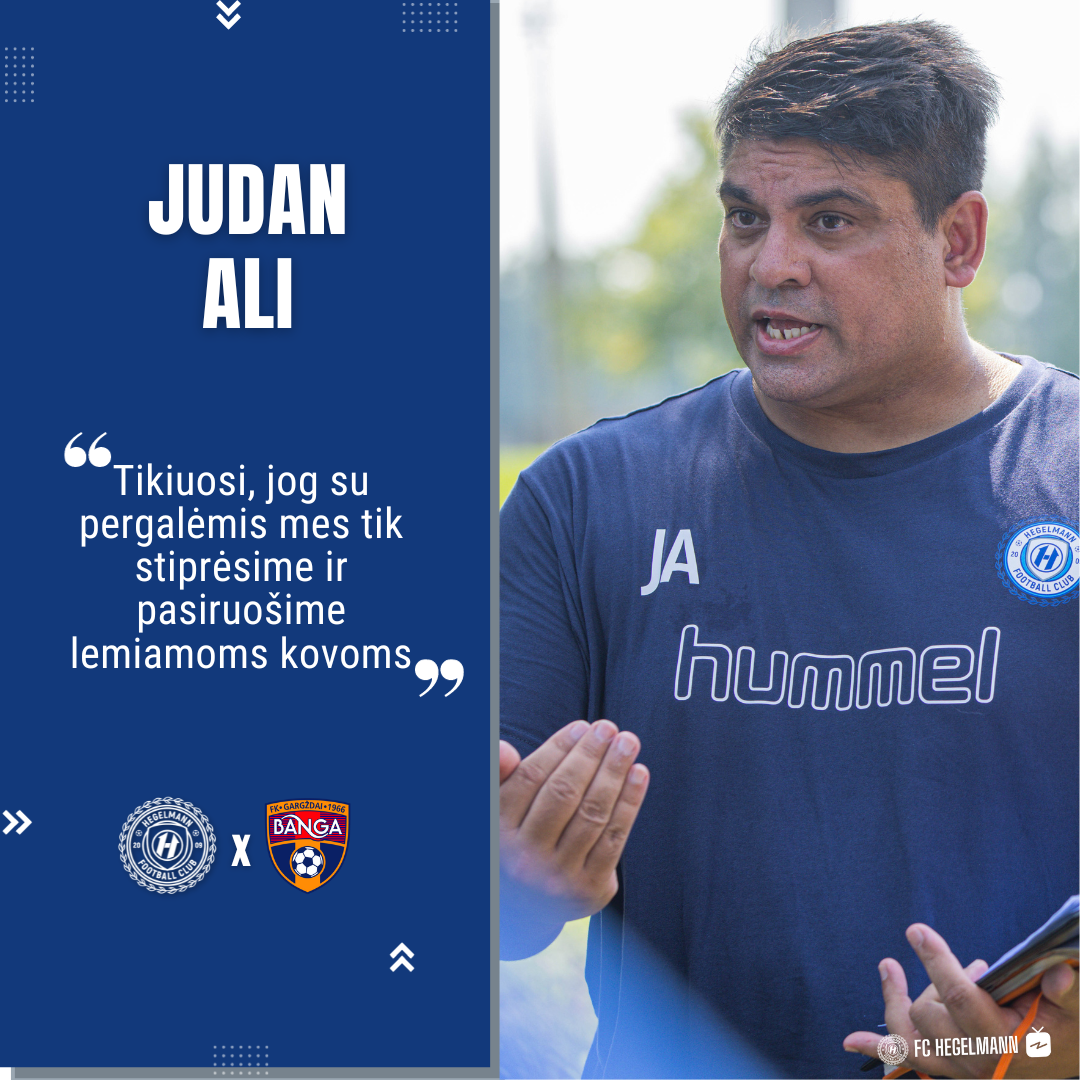 Judan Ali - Tikiuosi, jog su pergalėmis mes tik stiprėsime ir pasiruošime lemiamoms kovoms ...