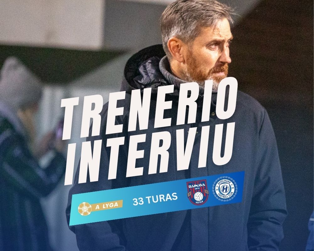 INTERVIU | Andrius Skerla po 33 turo | DFK Dainava x FC Hegelmann ...